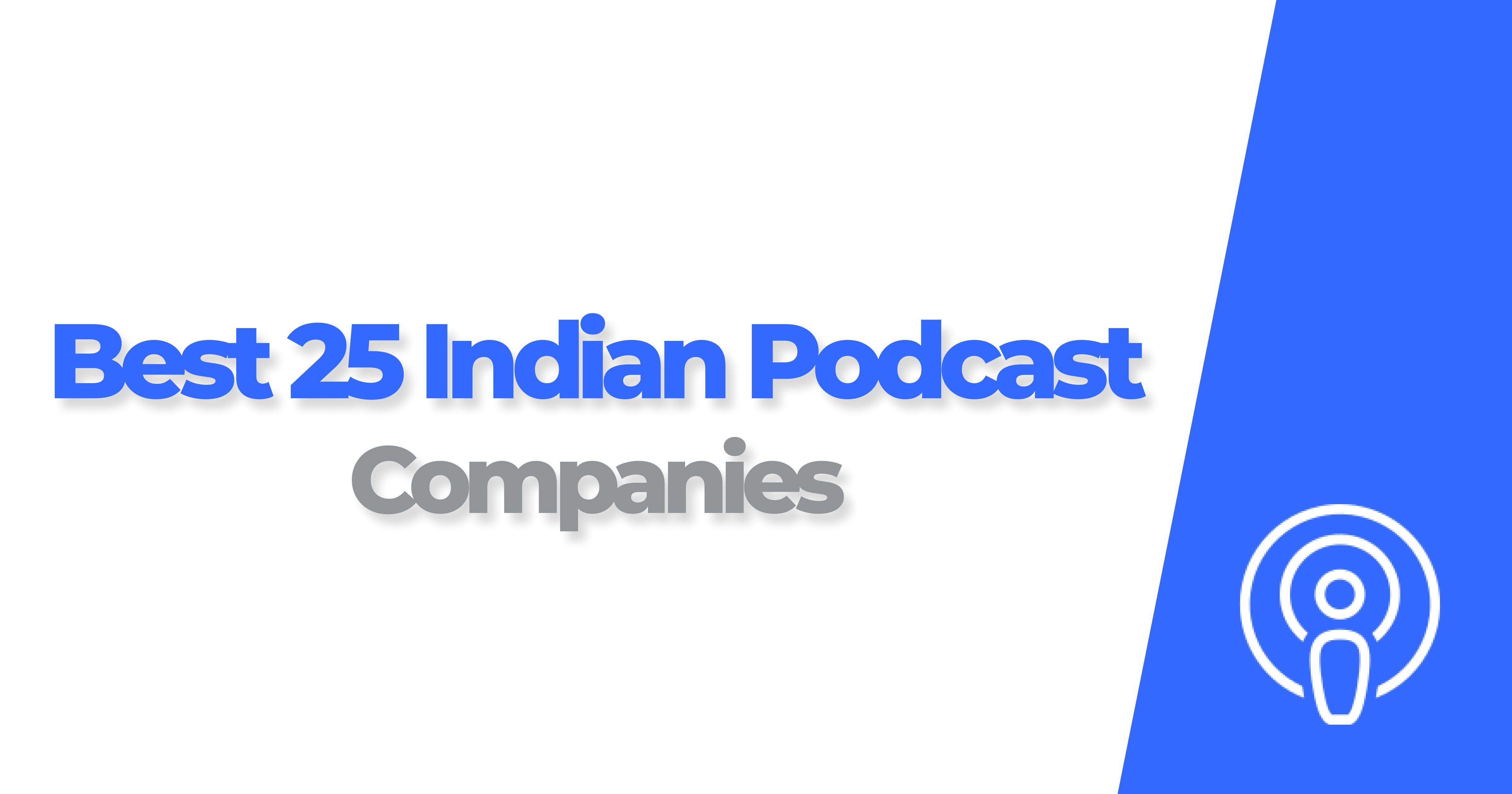 Best 25 Indian Podcast Companies