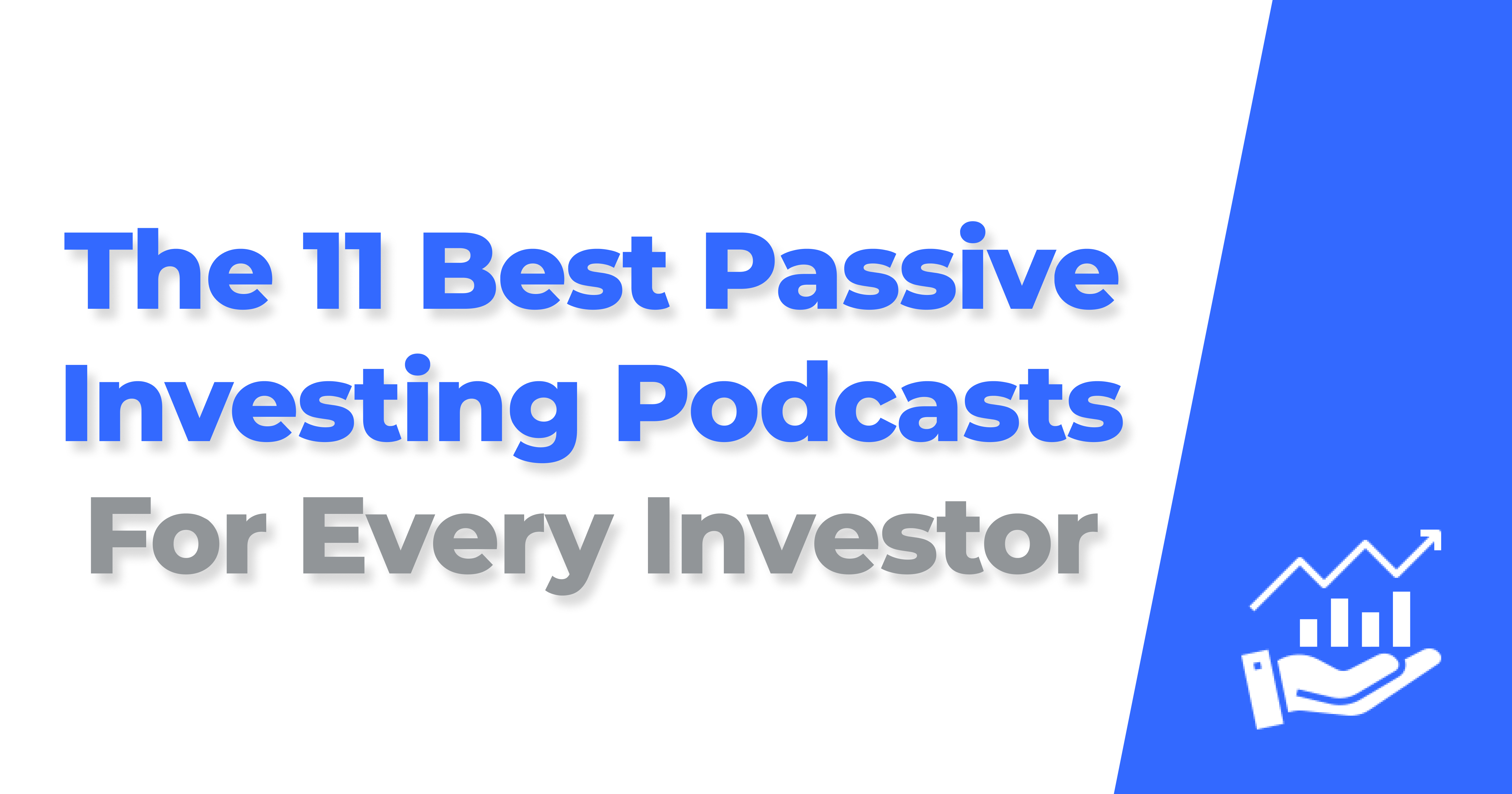 The 11 Best Passive Investing Podcasts For Every Investor