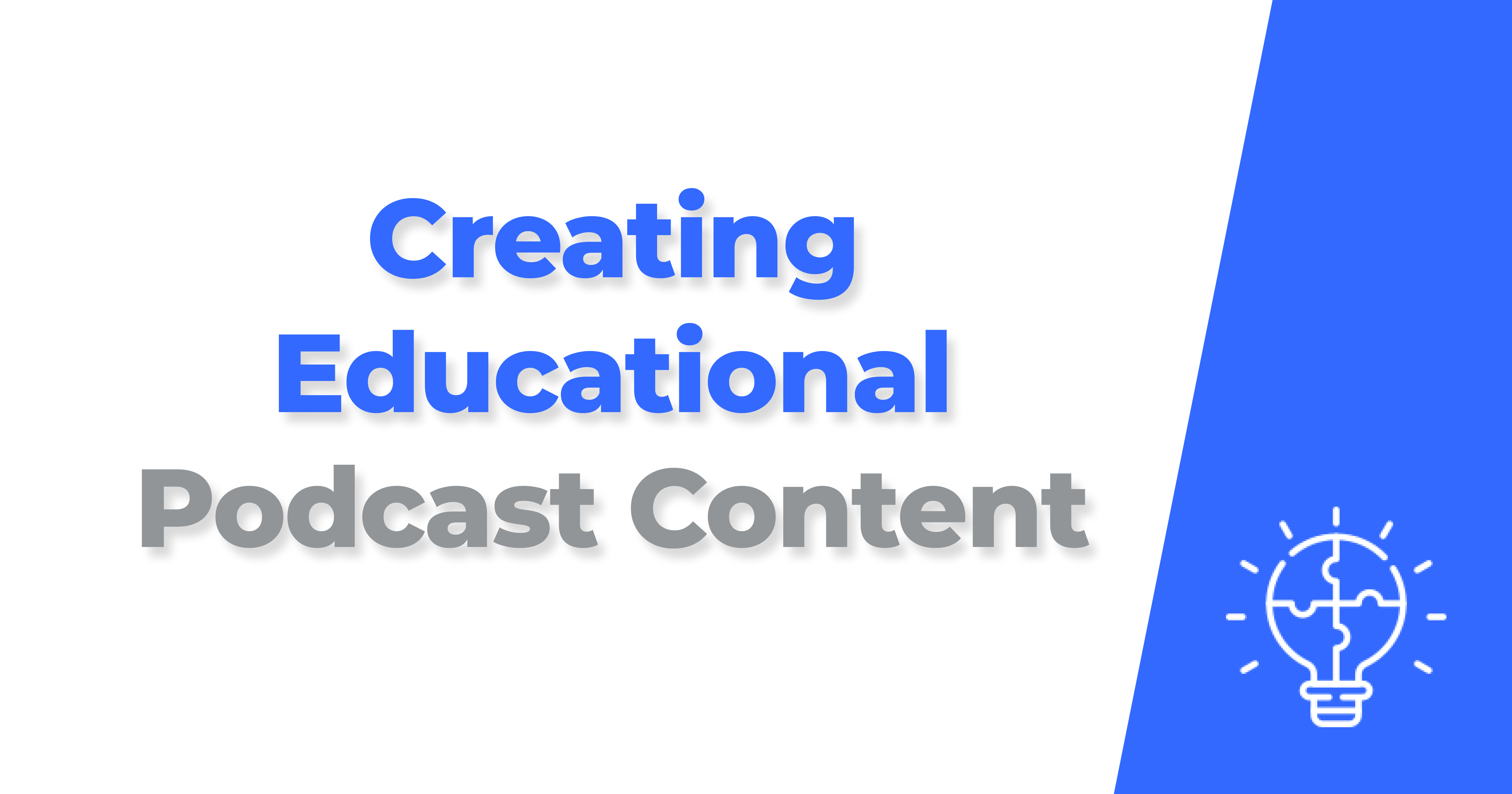 Creating Educational Podcast Content