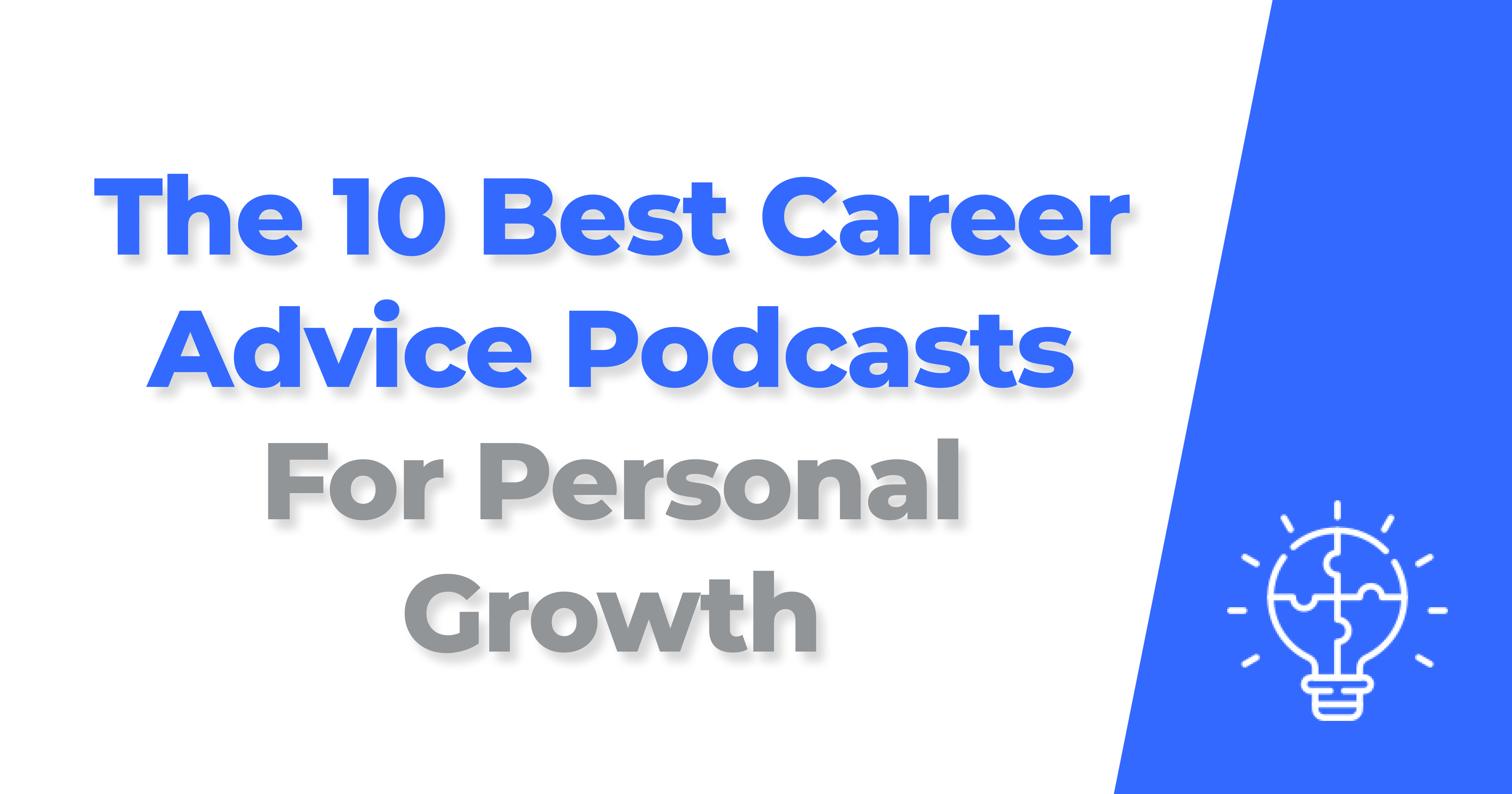 The 10 Best Career Advice Podcasts For Personal Growth