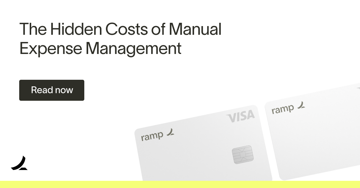 The hidden costs of manual expense management | Ramp
