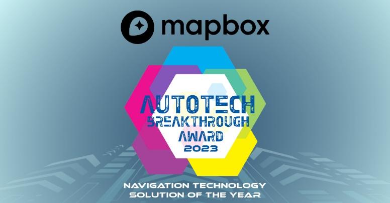 Mapbox、世界の自動車・輸送関連技術の革新性を評価する 2023 AutoTech Breakthrough Awardsにて Navigation Technology Solution ...