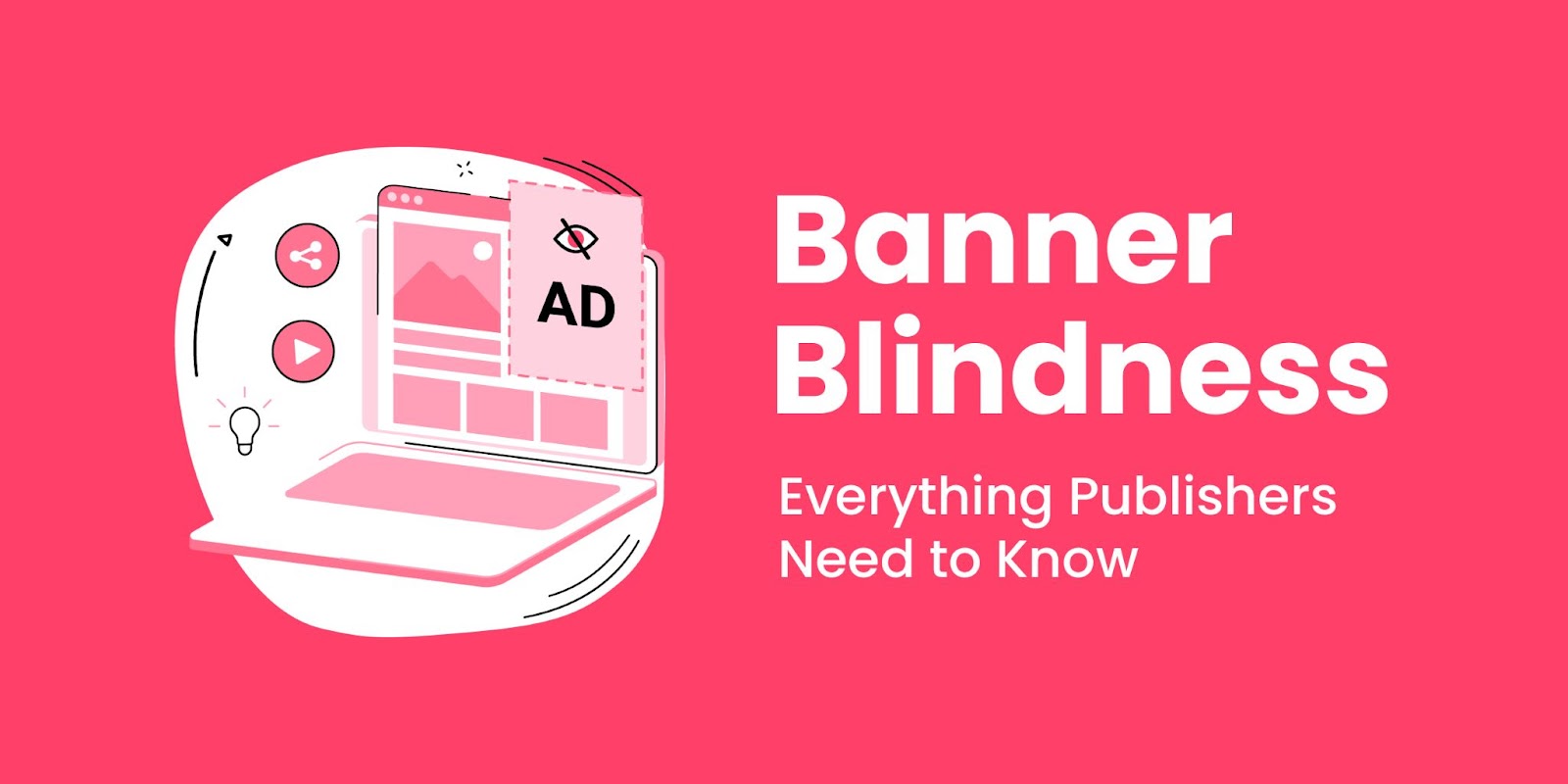 What Is Banner Blindness? How to Reduce It | Publift