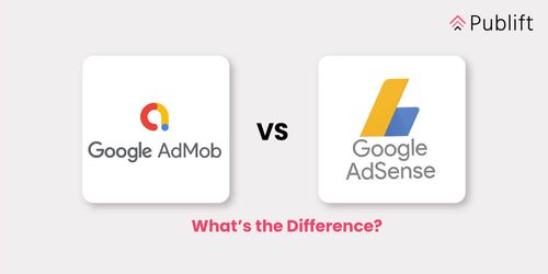 Google AdMob vs Adsense: What’s the Difference? | Publift