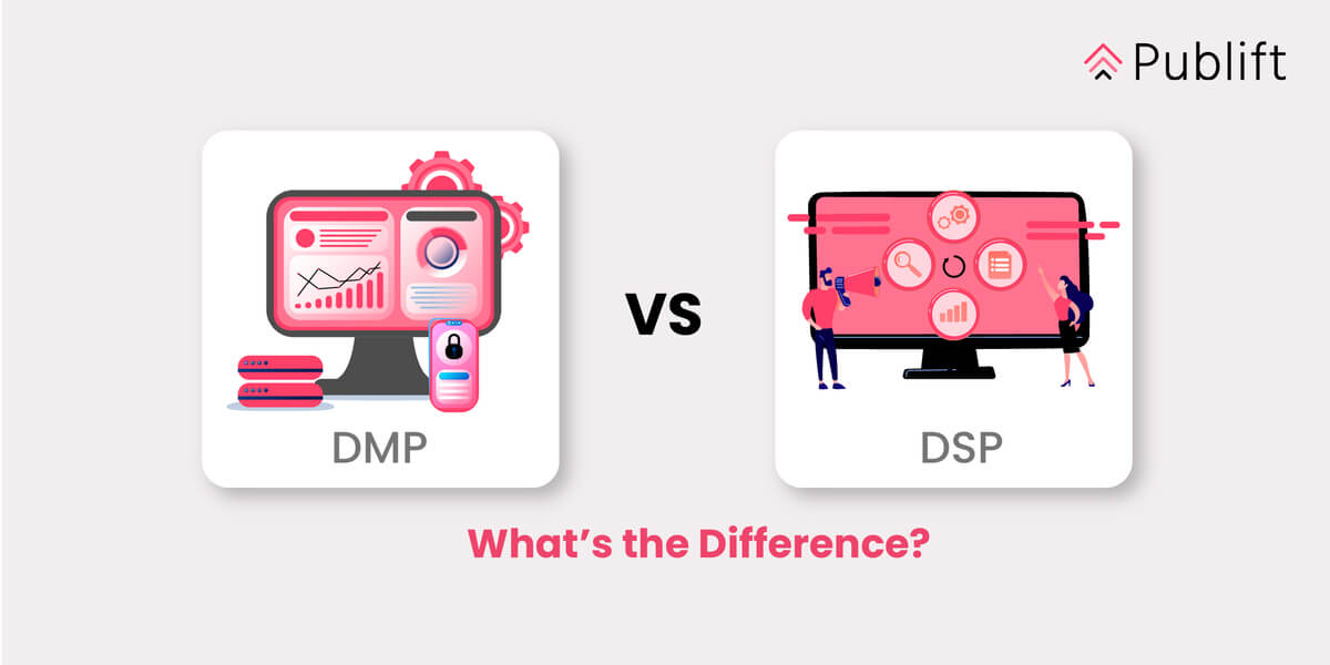 DMP vs DSP: Everything You Need to Know