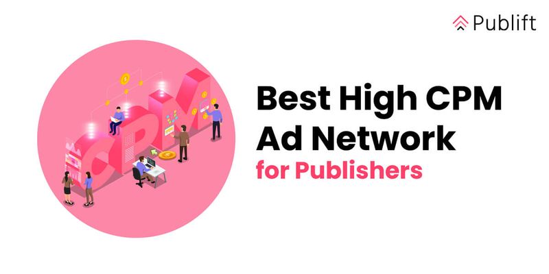 Best High CPM Ad Network for Publishers in 2024