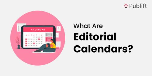 What are Editorial Calendars (with Templates and Examples) | Publift