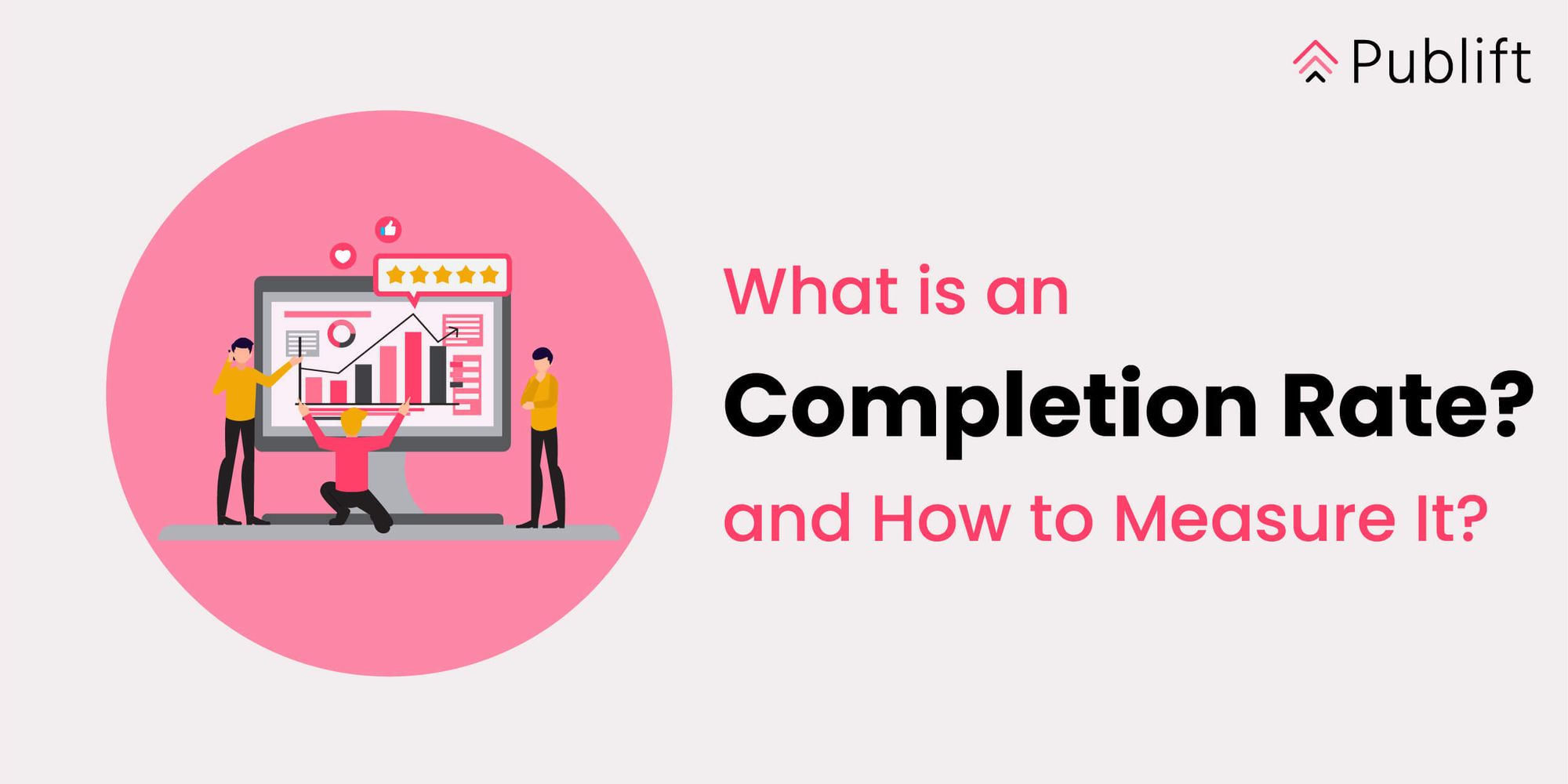 What is Completion Rate and How to Measure It | Publift