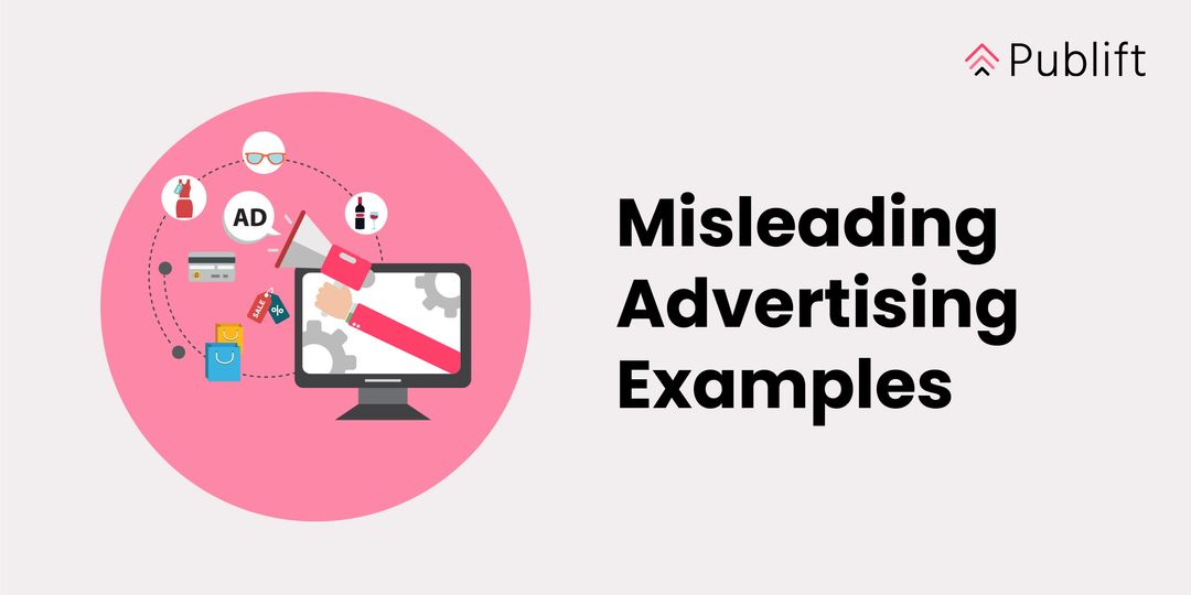 5 Misleading Advertising Examples | Publift