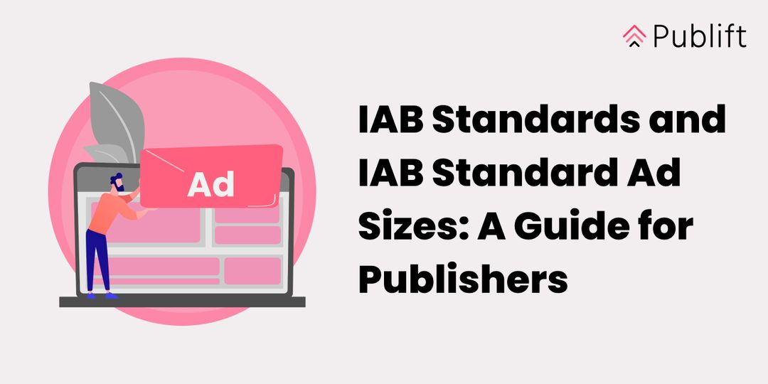 IAB Standards and IAB Standard Ad Sizes: A Guide for Publishers | Publift
