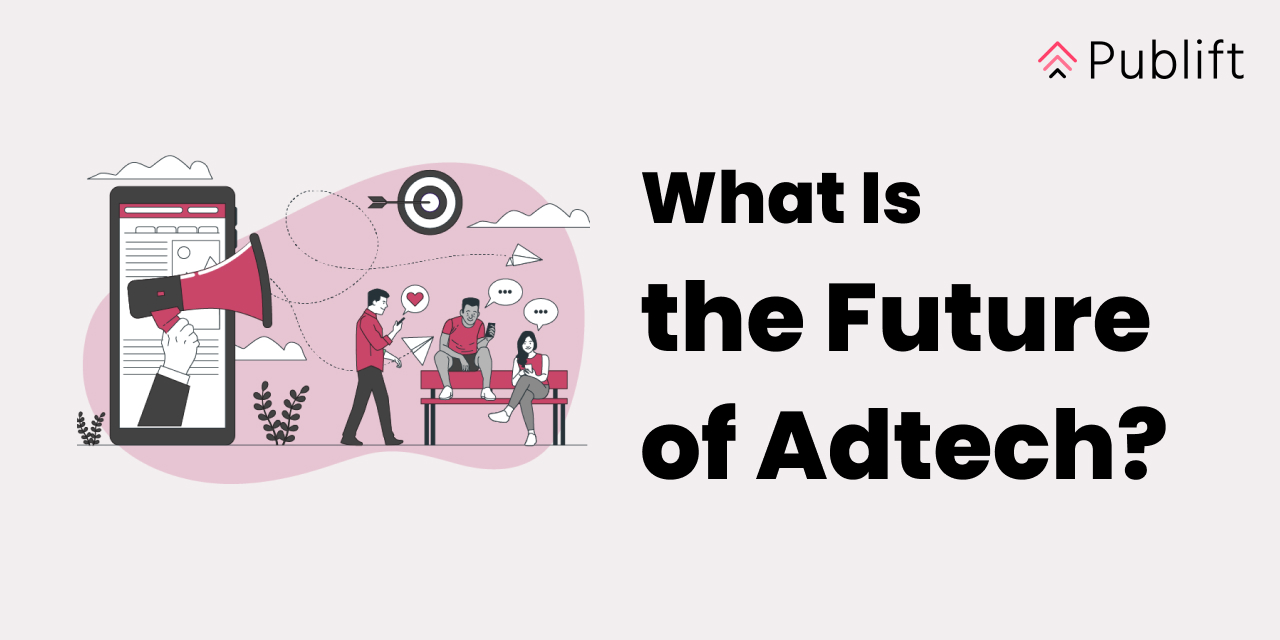 9 Adtech Predictions for 2024 | Publift