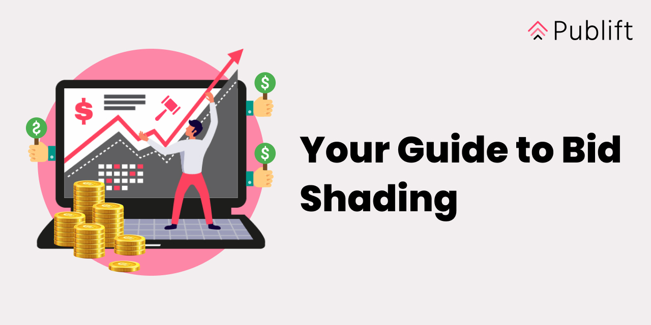 Learn how bid shading can affect your ad auctions | Publift