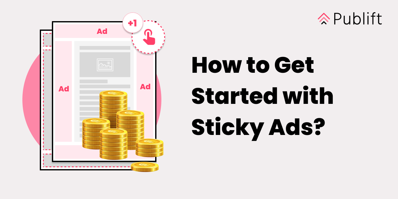 How to Get Started with Sticky Ads - Publift