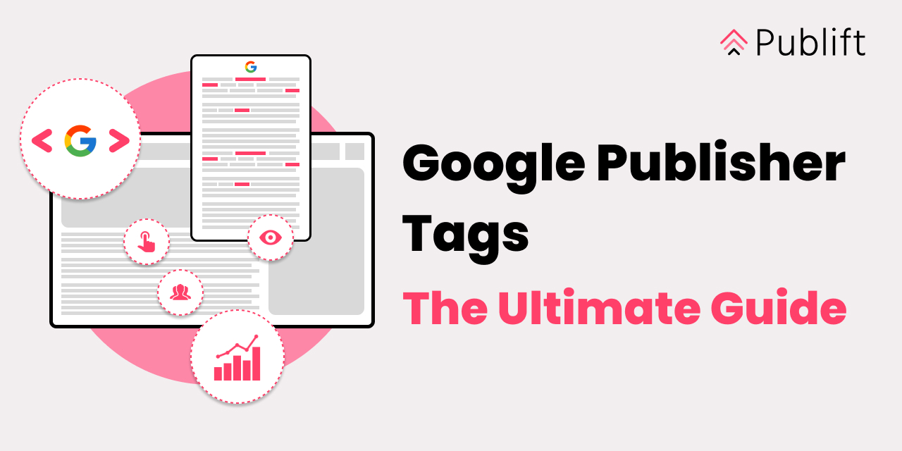 Publift Guide to Google Publisher Tags