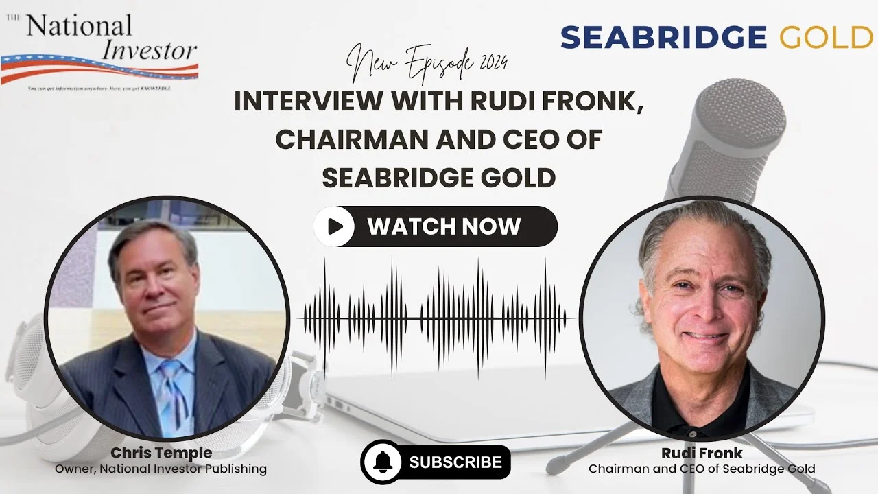 January, 2024 interview with Rudi Fronk, Chairman and CEO of Seabridge Gold