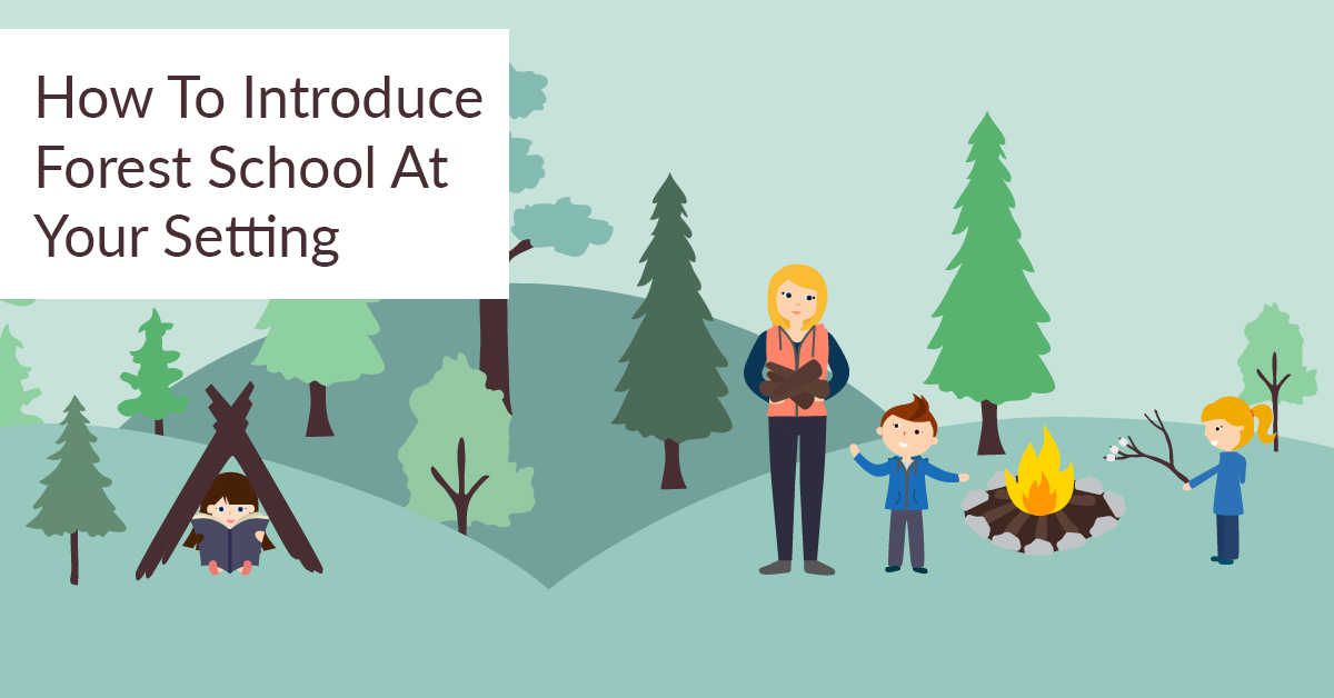 How To Introduce Forest School At Your Setting | Famly