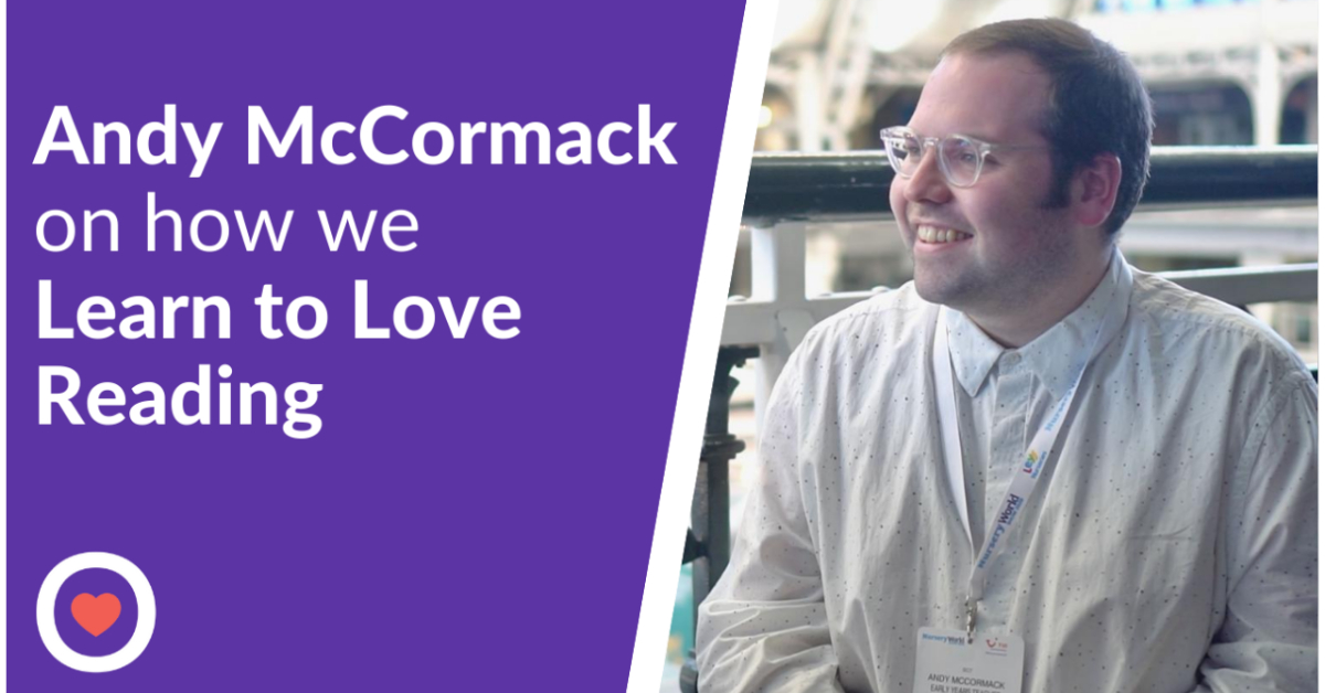 Famly: Andy McCormack on How We Learn to Love Reading