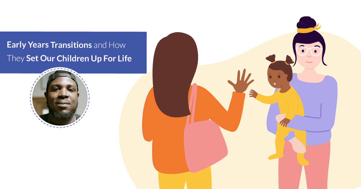 How Early Years Transitions Set Children Up For Life | Famly