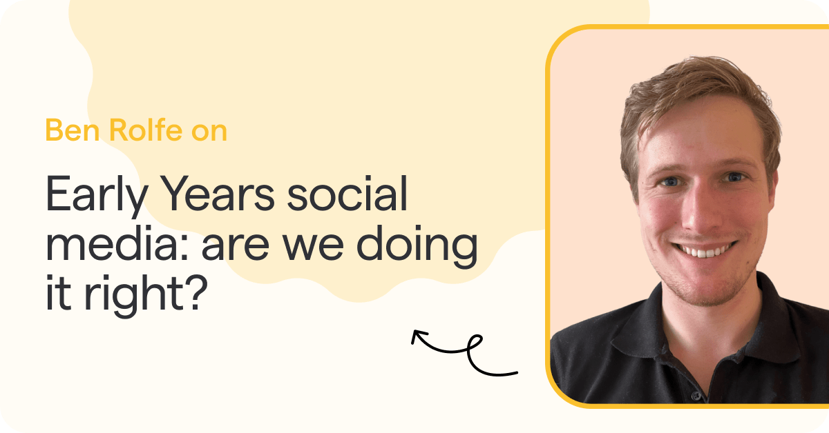 Where we’re going wrong with social media in the Early Years