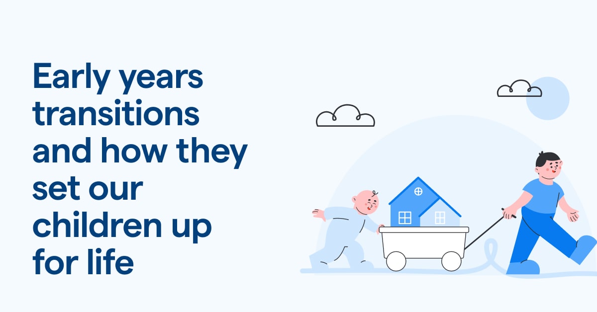 How Early Years Transitions Set Children Up For Life | Famly