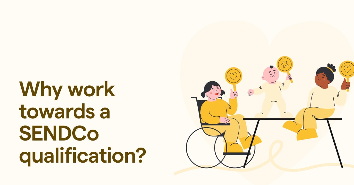 Why work towards a SENDCo qualification? | Famly