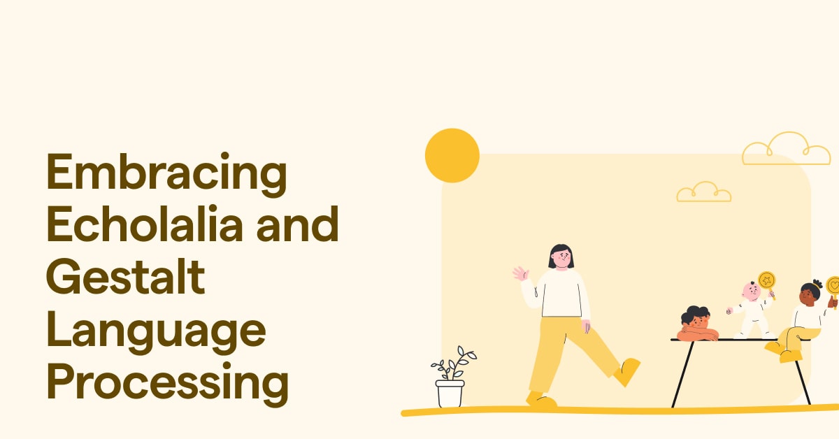 What are Gestalt Language Processing and echolalia? | Famly