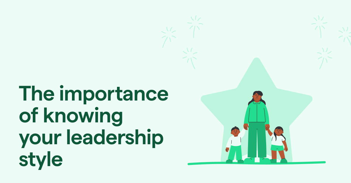 The importance of knowing your leadership style | Famly