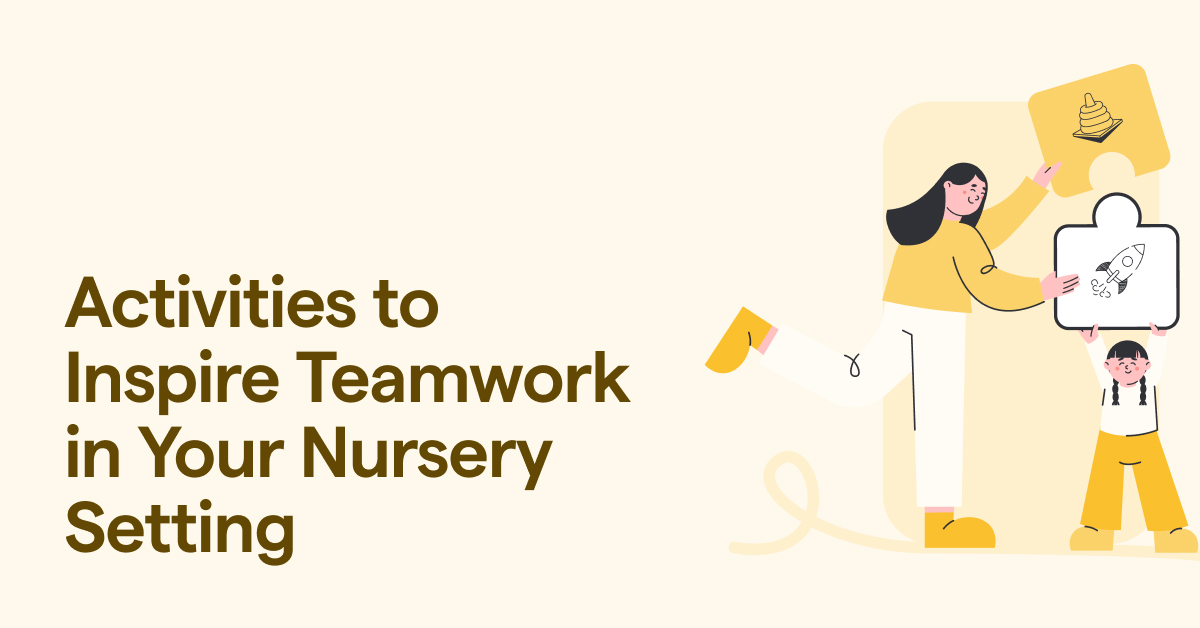 8 Activities to Inspire Teamwork in Your Nursery | Famly
