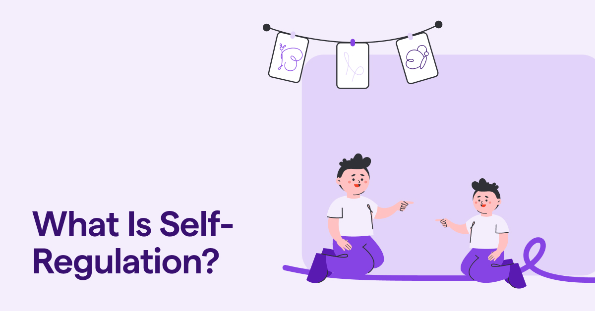 What Is Self-Regulation? | Famly