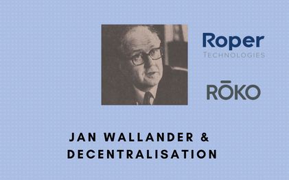 Conglomerate discounts, decentralisation, Roper, and Jan Wallander