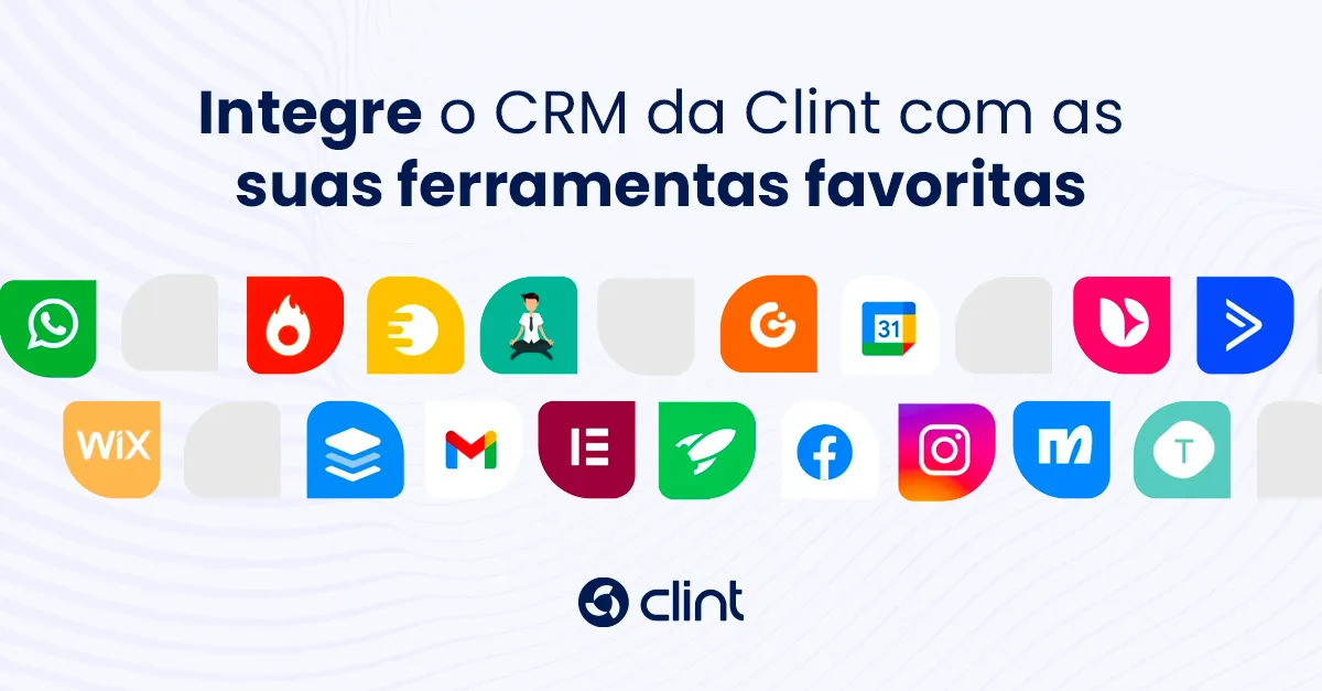 Integre o CRM da Clint com as suas ferramentas favoritas - Clint CRM