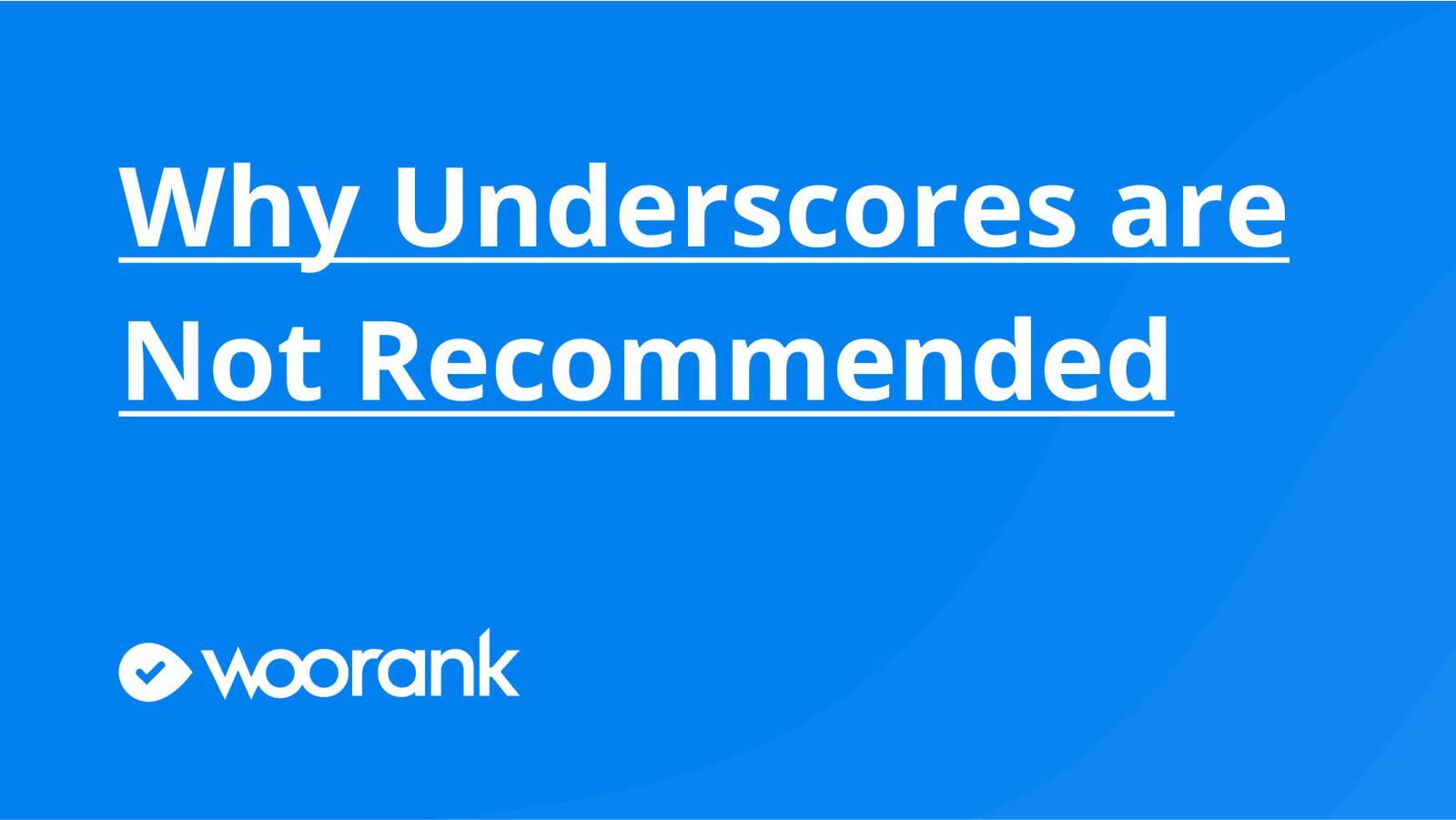 Why Underscores are Not Recommended