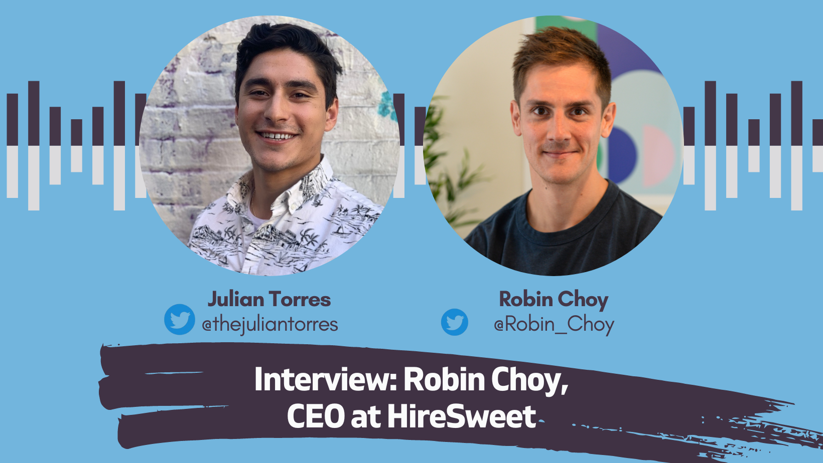 Behind Company Lines podcast | Robin Choy, CEO at HireSweet