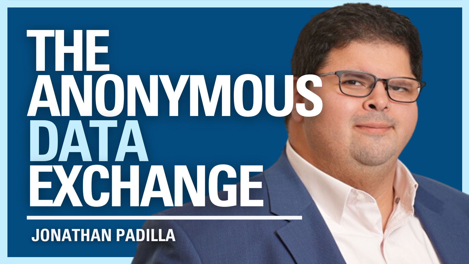 Behind Company Lines podcast | The Anonymous Data Exchange - Jonathan ...