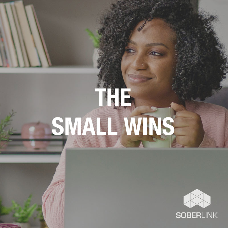 The Small Wins | Sober Stories