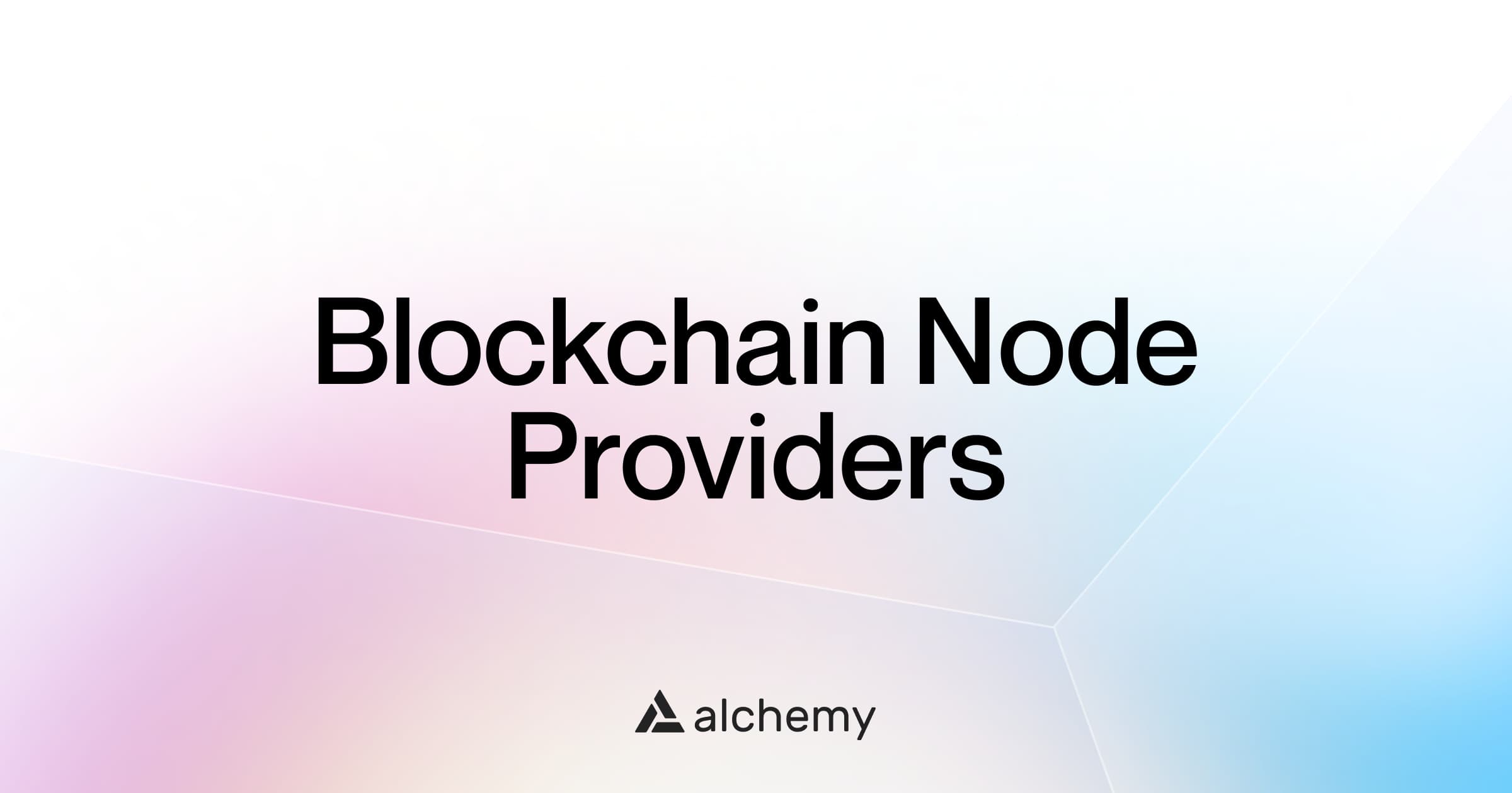 The 12 Best Blockchain Node Providers in Web3 (2022)