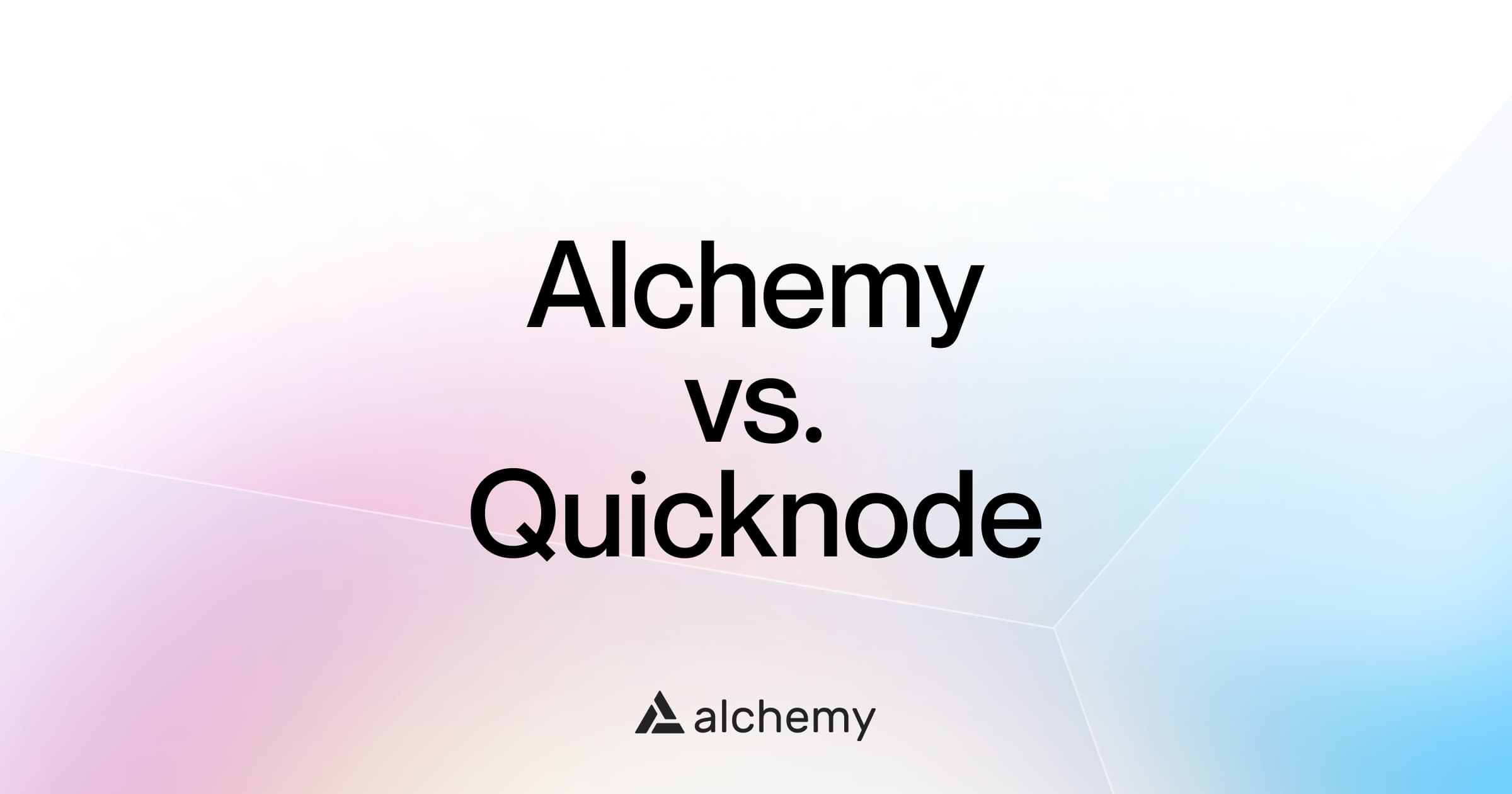 Alchemy vs. Quicknode: Web3 Node Provider Comparison