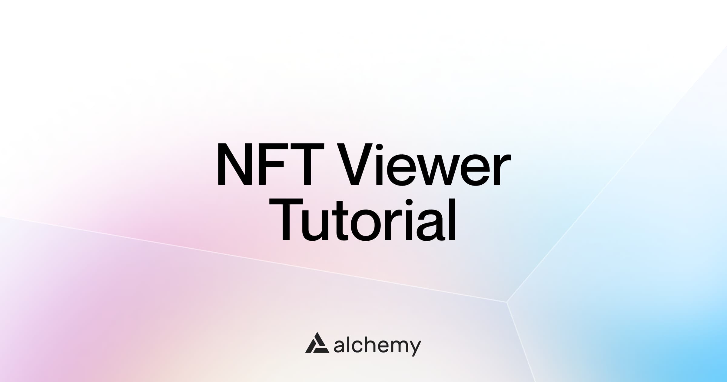 How to Develop an NFT Viewer (5-Step Tutorial)