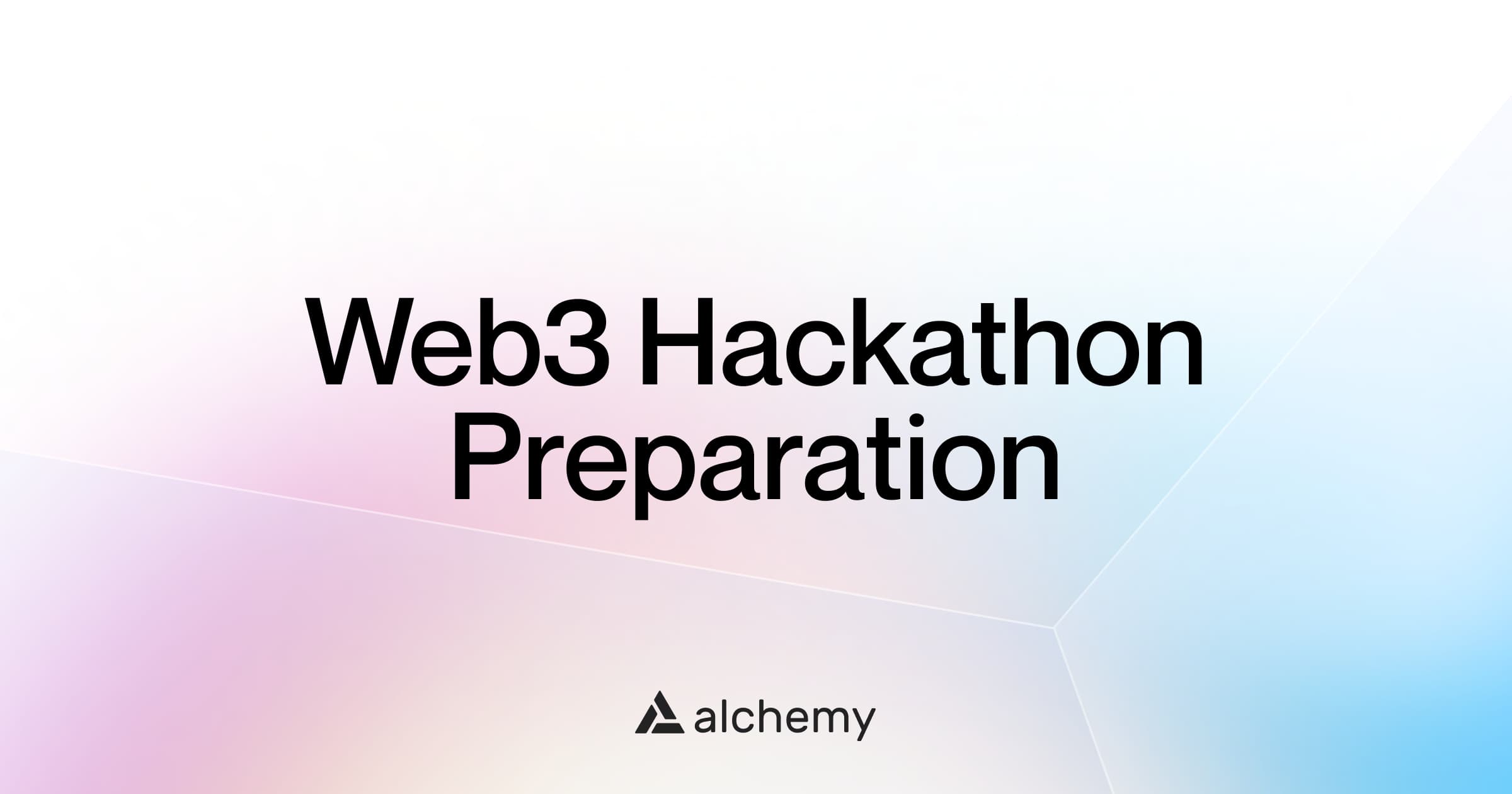 8 Essential Tips on How to Prepare for a Web3 Hackathon