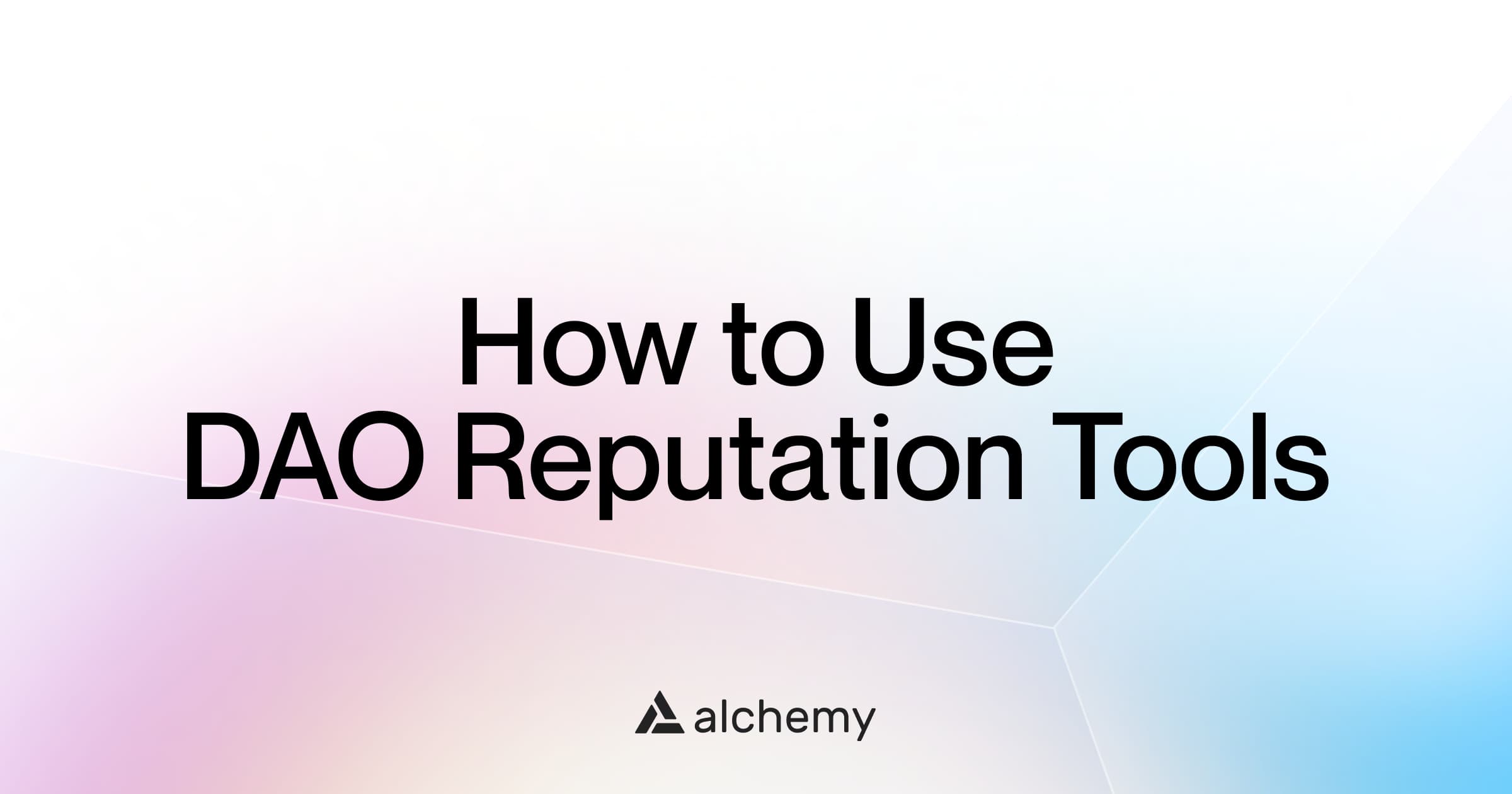 How to Use DAO Reputation Tools