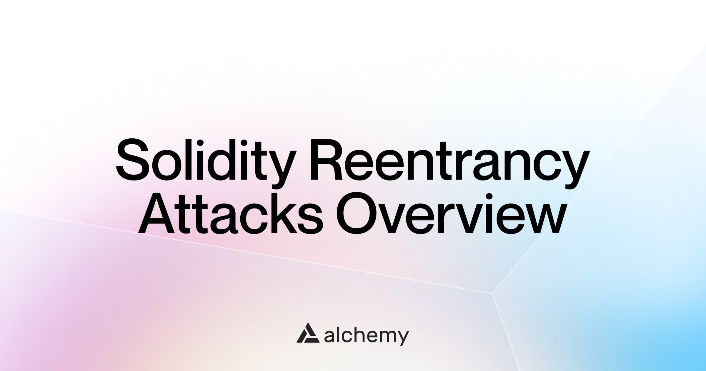What is a reentrancy attack in Solidity? What is a reentrancy attack in Solidity?