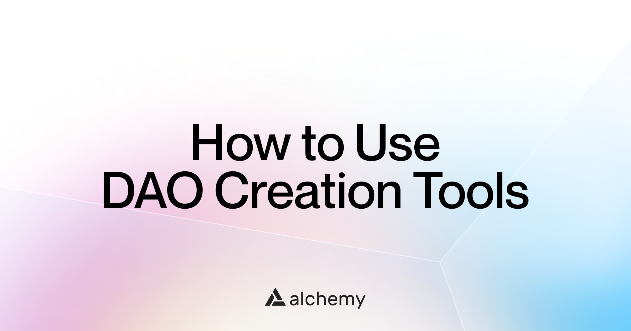 How to Use Tools to Create a DAO