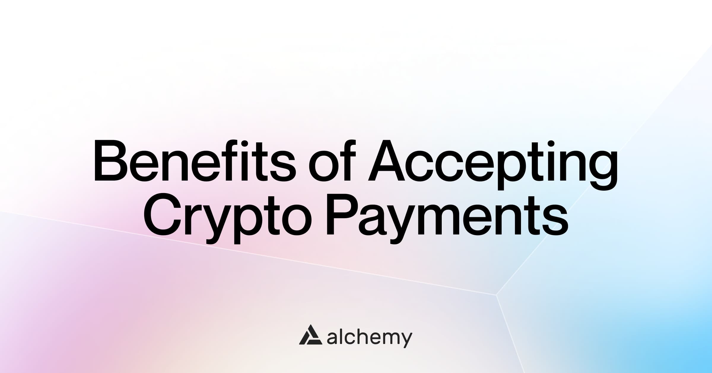 What are the benefits of accepting crypto payments?