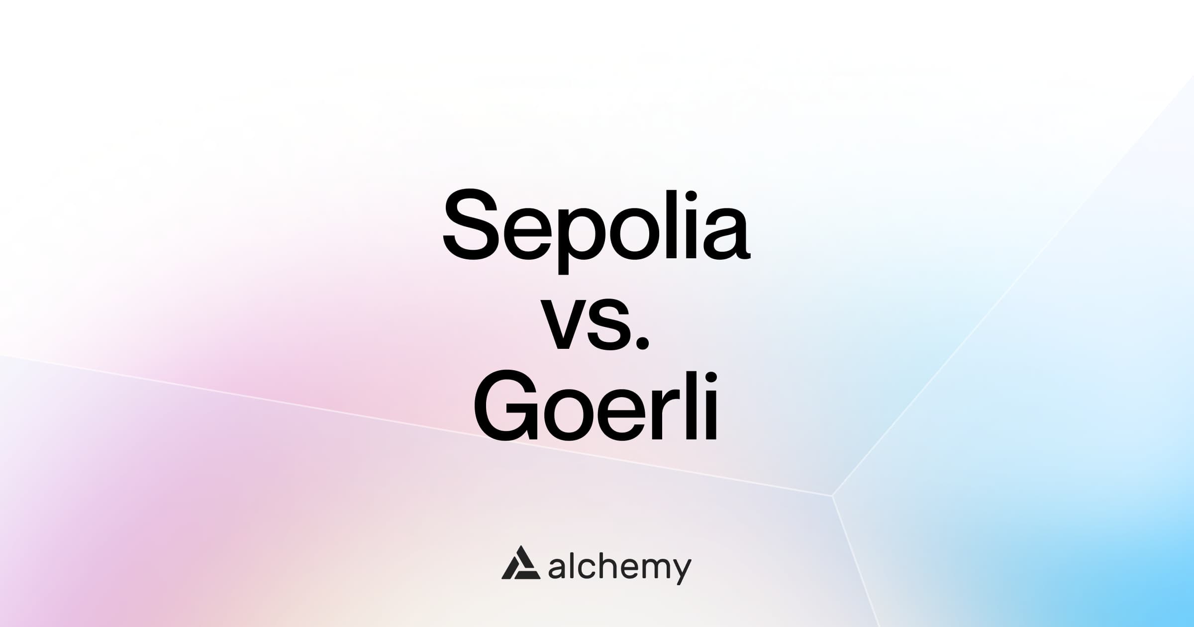 Goerli vs. Sepolia Testnet Comparison: Which is better?