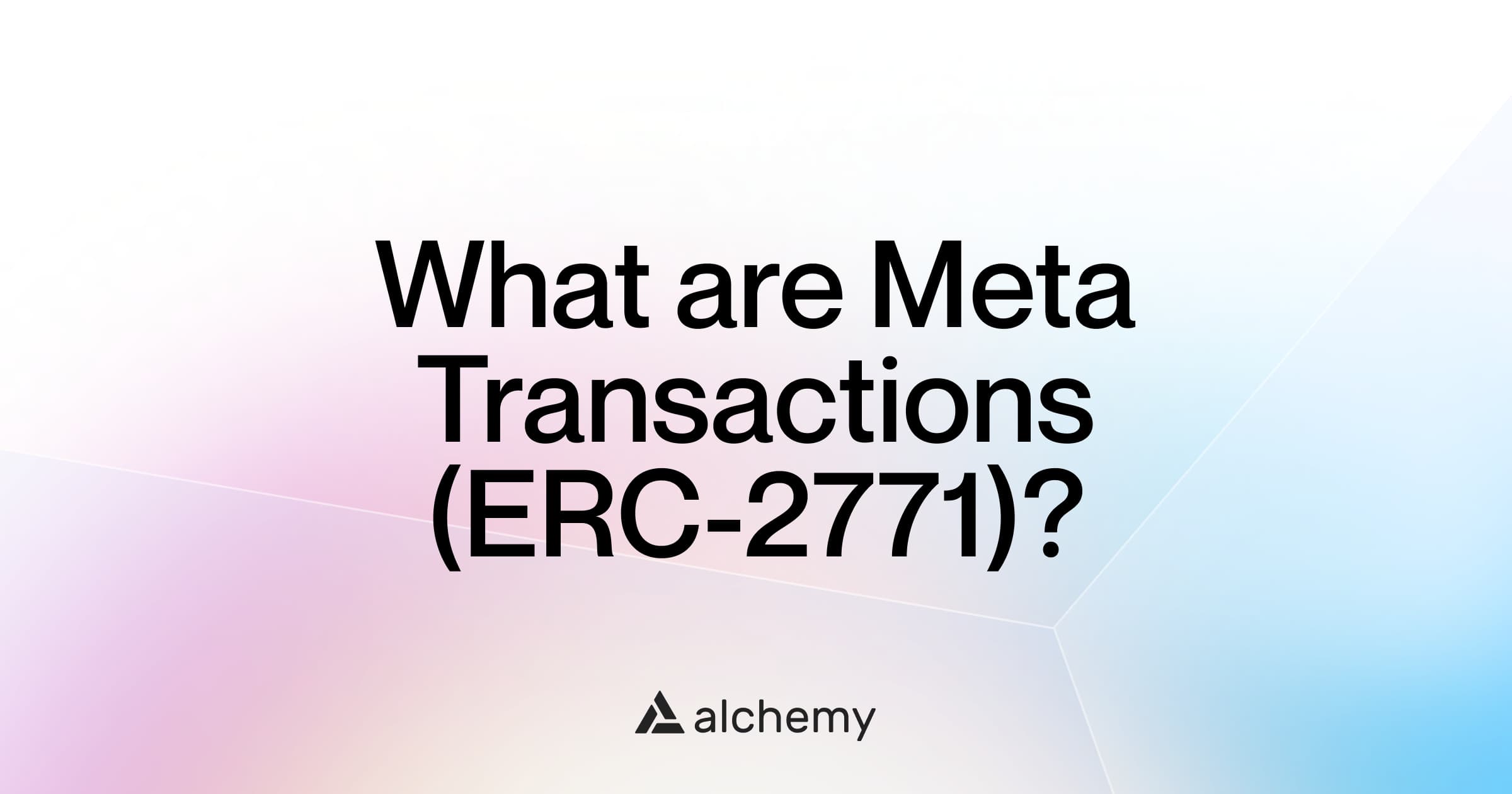 What are Meta Transactions (ERC-2771)?