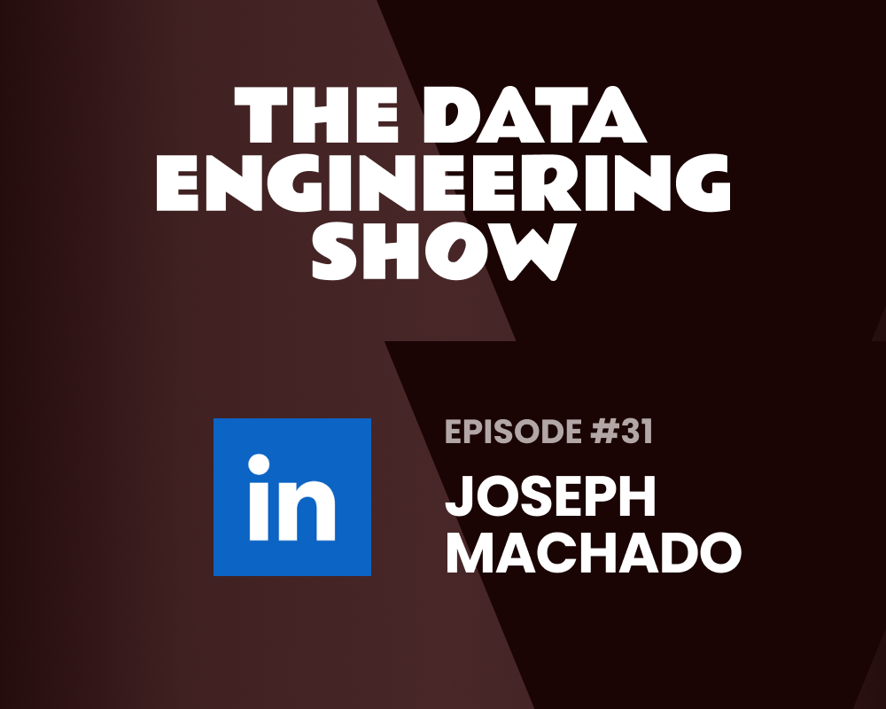 Joseph Machado, Senior Data Engineer at LinkedIn talks best