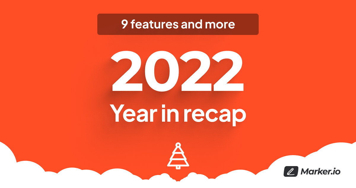 Year in Recap 2022: 9 Key Features, 2 New Integrations, and More!