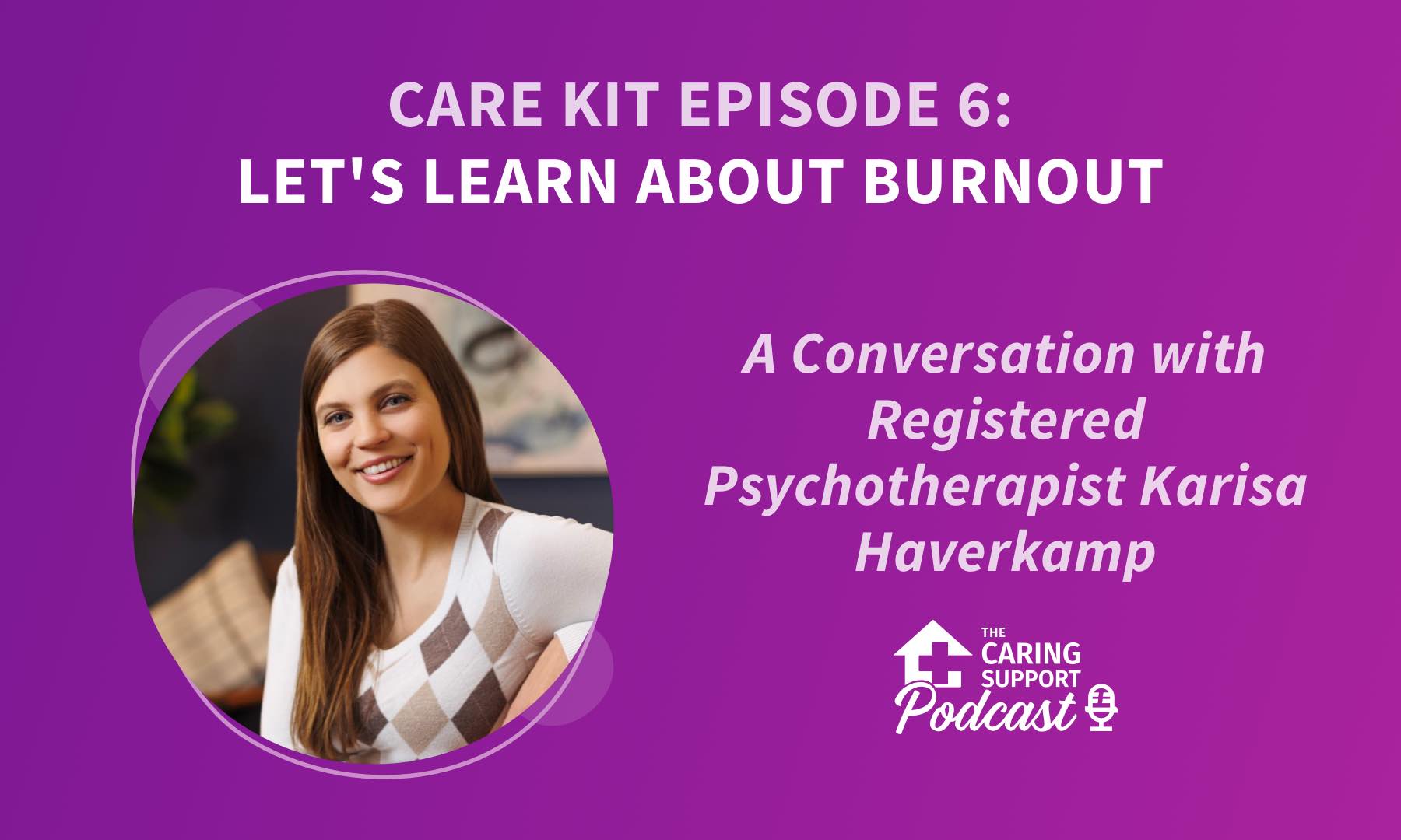 Let's Learn About Burnout with Karisa Haverkamp from Blossoms ...