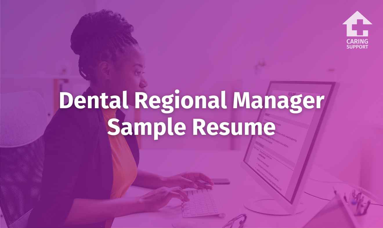 Dental Regional Manager Sample Resume | Caring Support