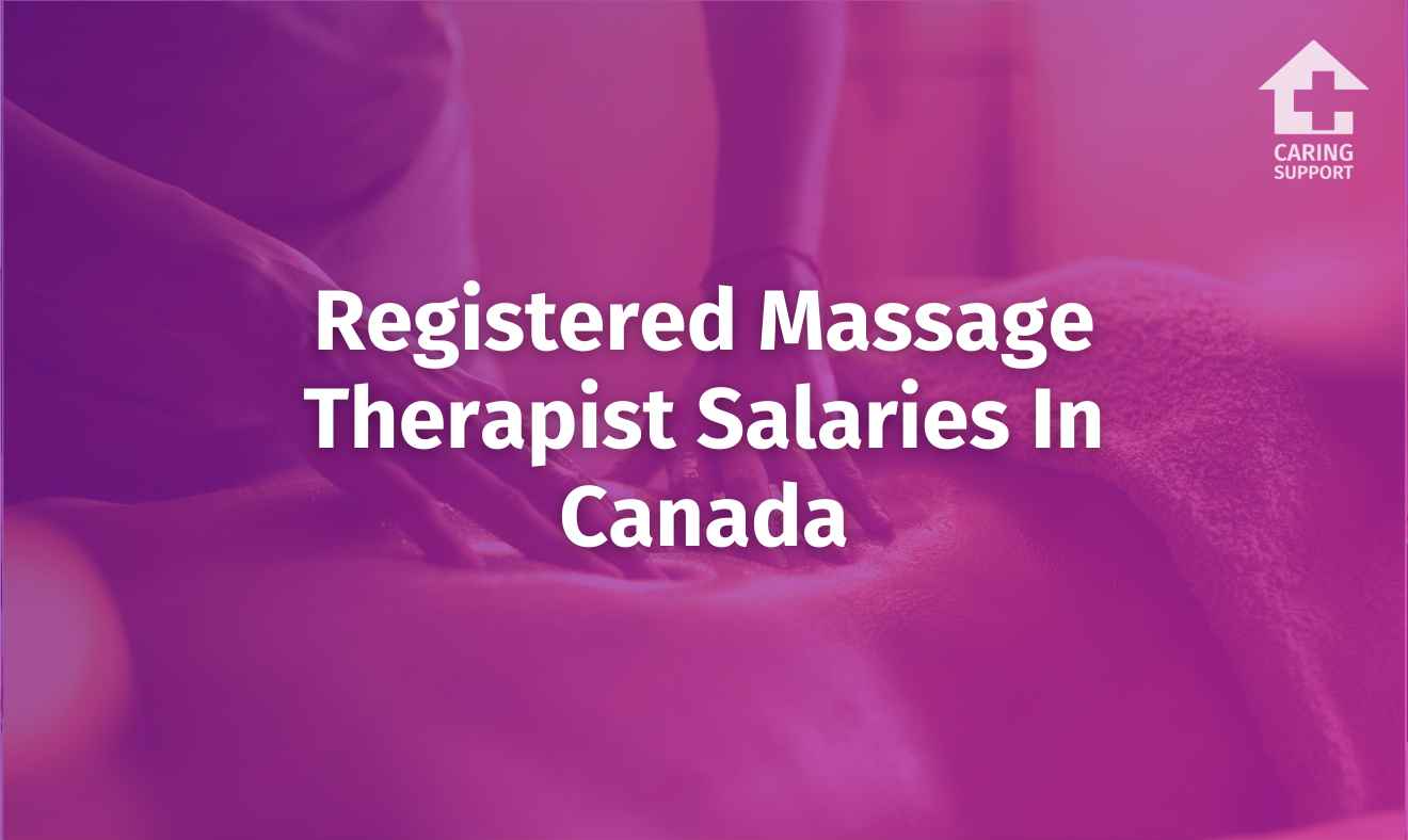 Registered Massage Therapist Salaries In Canada | Caring Support